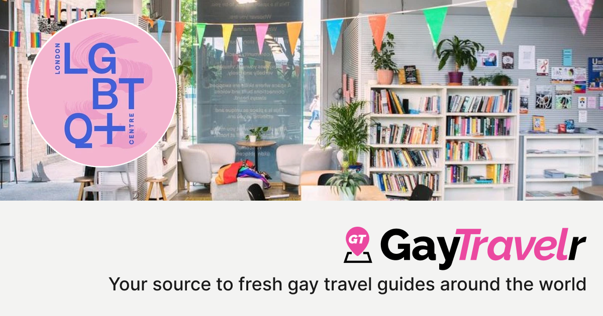 London LGBTQ+ Community Centre in London, United Kingdom - GayTravelr