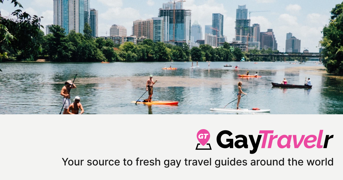 Gay Austin Guide: LGBTQ+ Bars, Clubs, & Hotels - GayTravelr