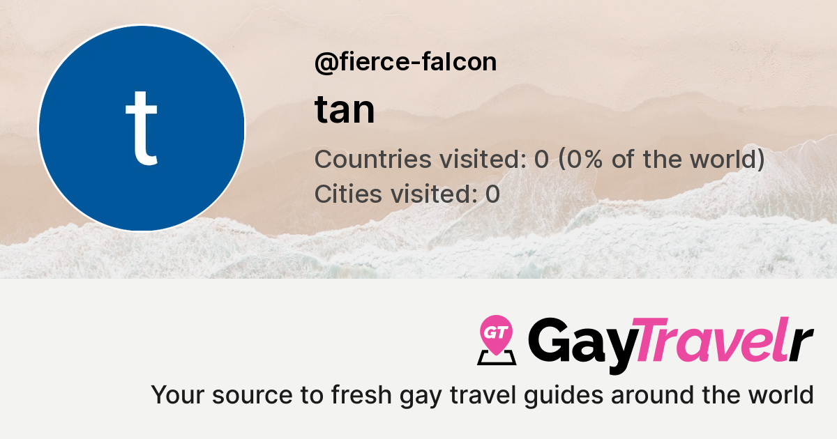 @fierce-falcon - tan - GayTravelr - GayTravelr