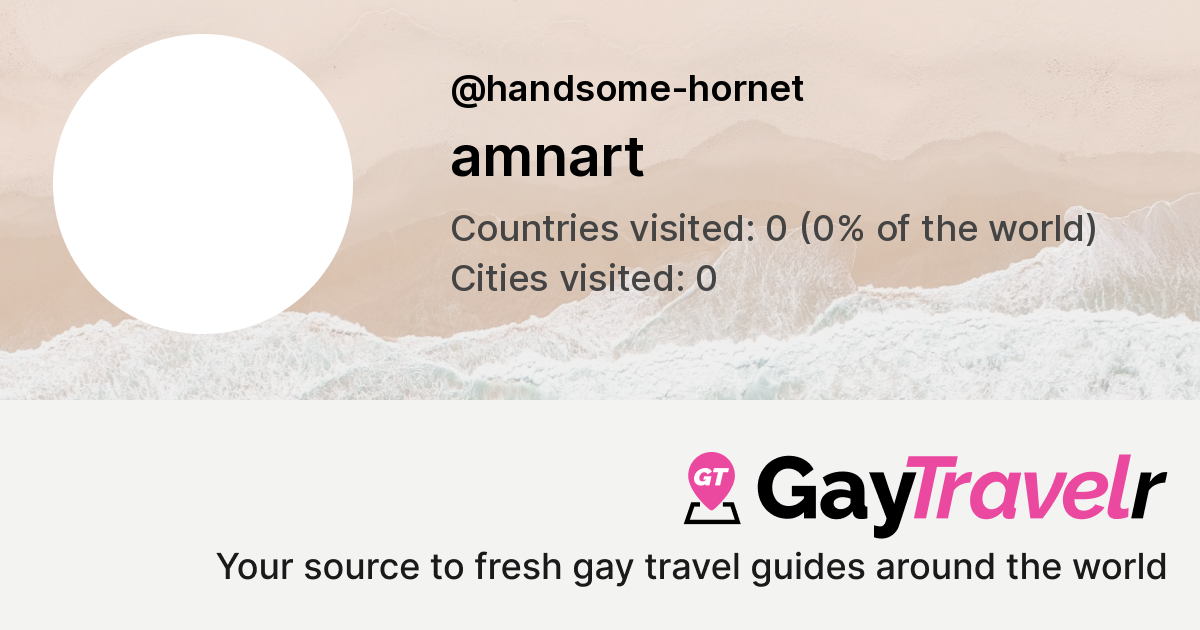 @handsome-hornet - amnart - GayTravelr - GayTravelr