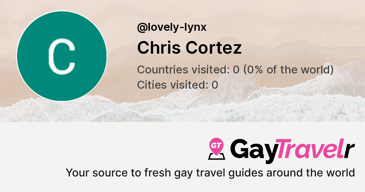 @lovely-lynx - Chris Cortez - GayTravelr - GayTravelr