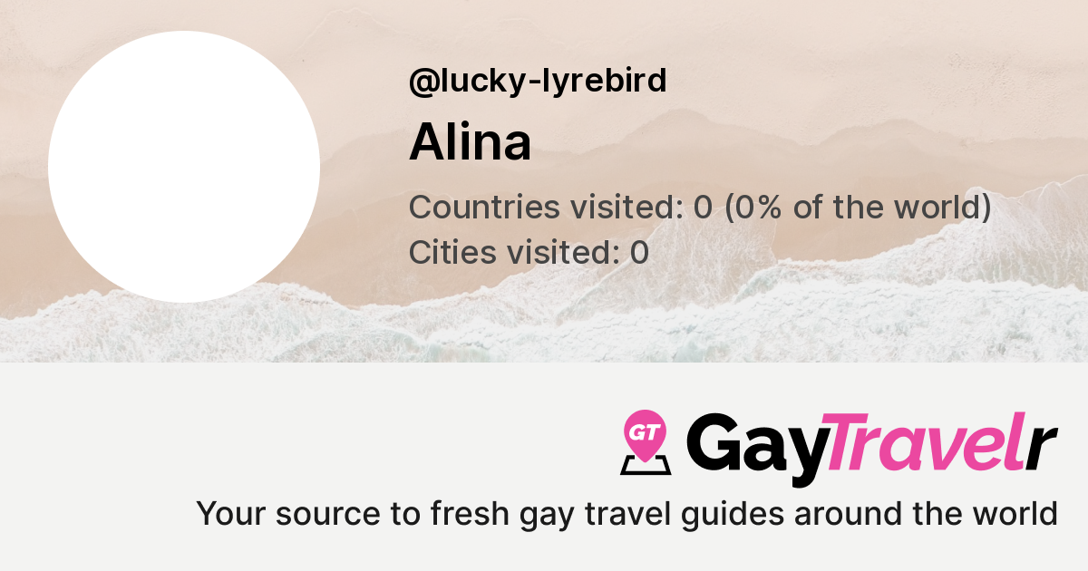 @lucky-lyrebird - Alina - GayTravelr - GayTravelr
