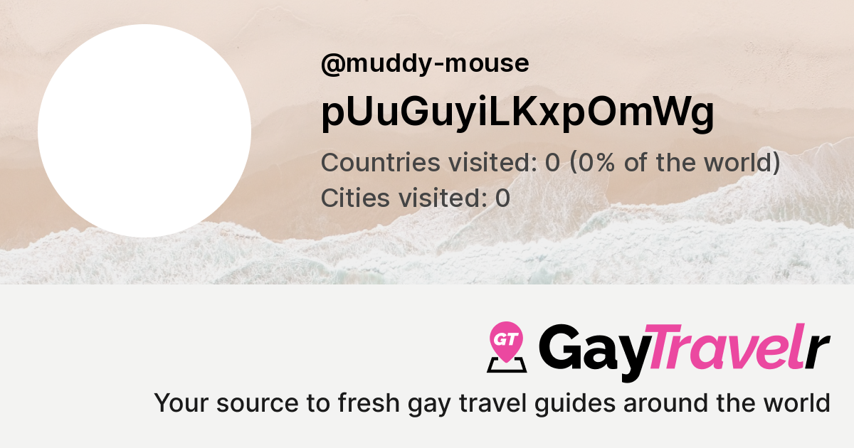 @muddy-mouse - pUuGuyiLKxpOmWg - GayTravelr - GayTravelr