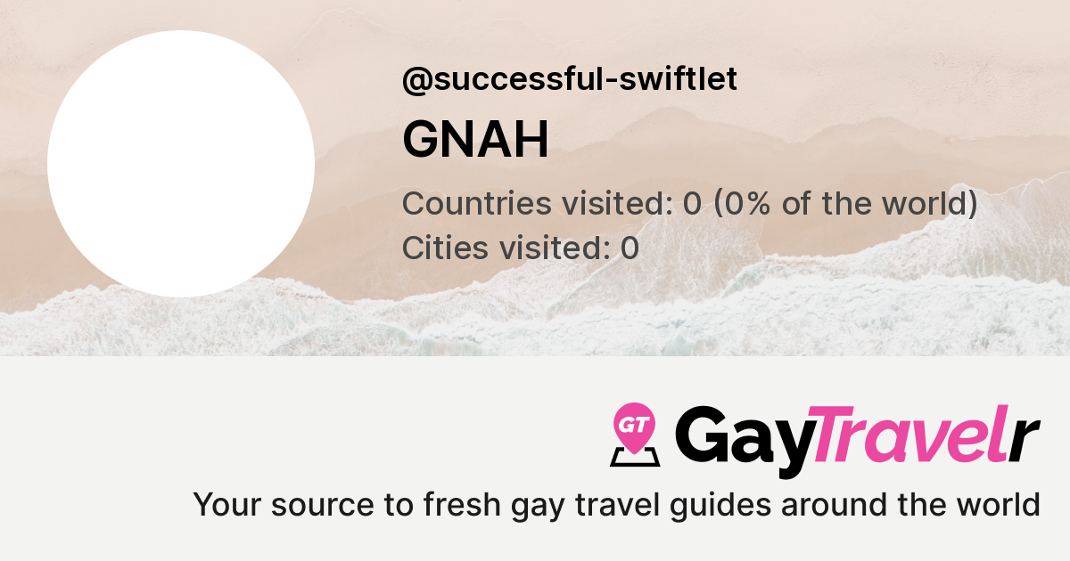 @successful-swiftlet - GNAH - GayTravelr - GayTravelr