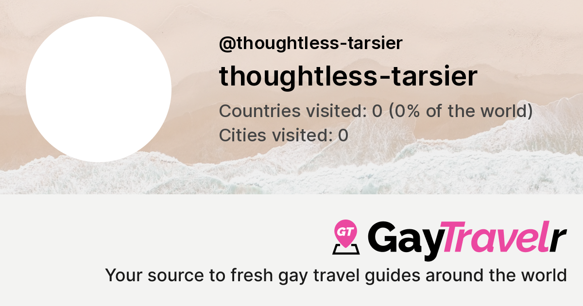 @thoughtless-tarsier - thoughtless-tarsier - GayTravelr - GayTravelr