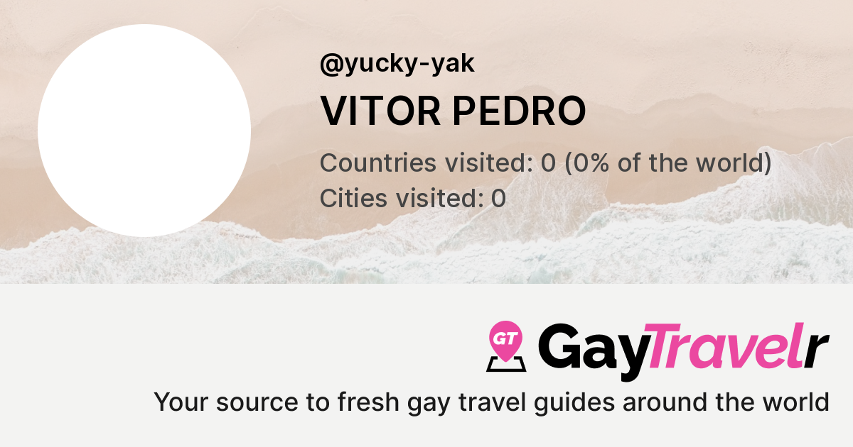 @yucky-yak - VITOR PEDRO - GayTravelr - GayTravelr